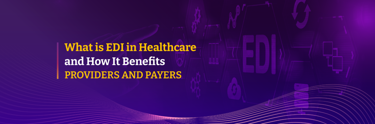 What Are EDI Transactions in Healthcare & Why They Matter